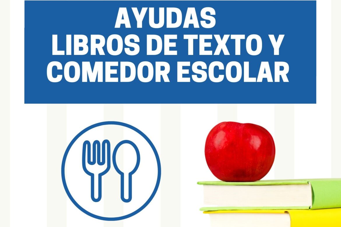 La convocatoria de ayudas de comedor escolar y libros de texto para el ...